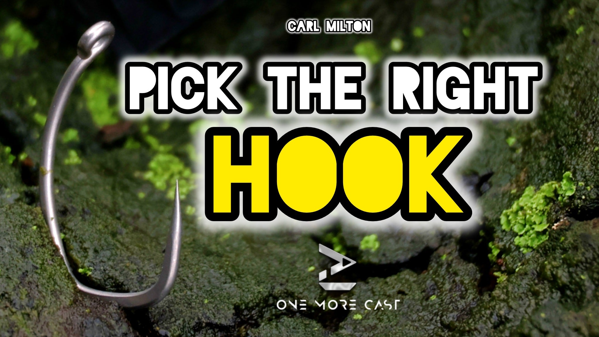 What You Need To Know About Carp Hooks | Carl Milton – ONE MORE CAST
