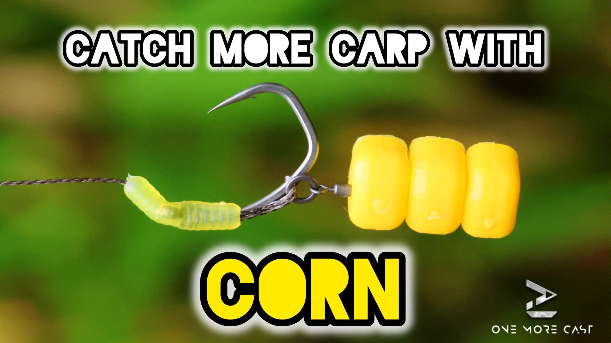 Catch More Carp With Corn – ONE MORE CAST